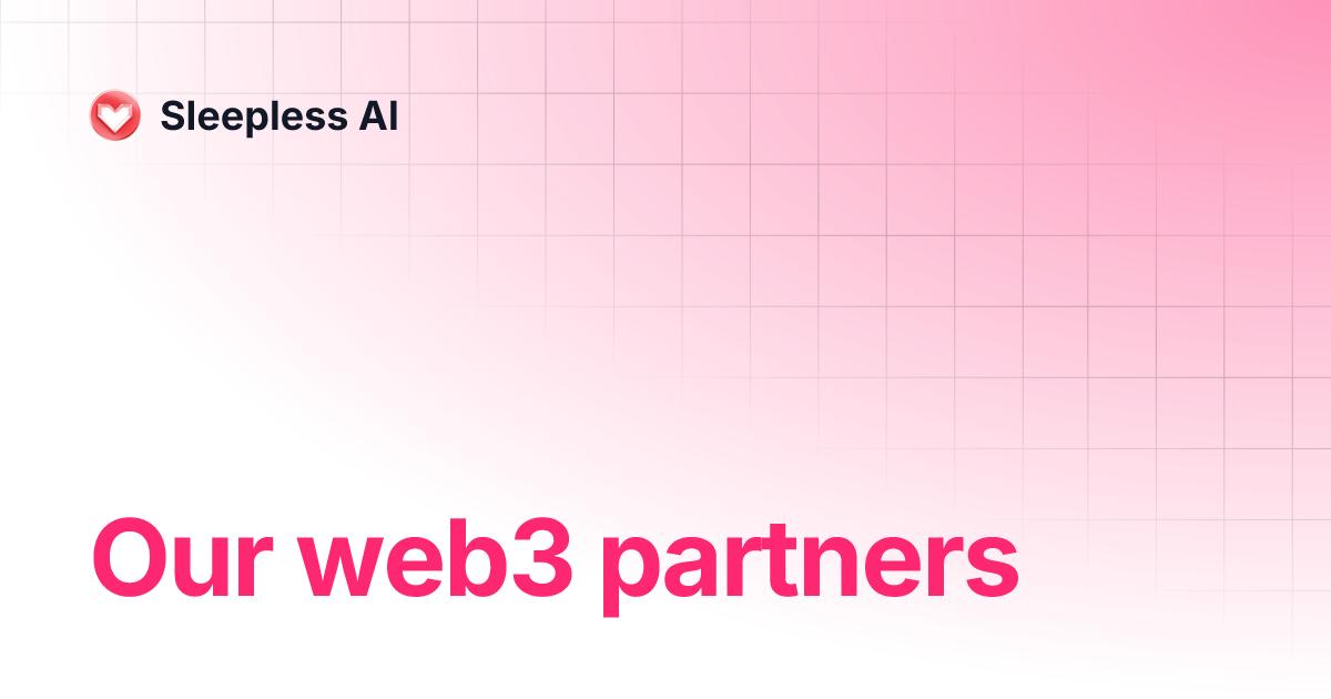 Our web3 partners | Sleepless AI