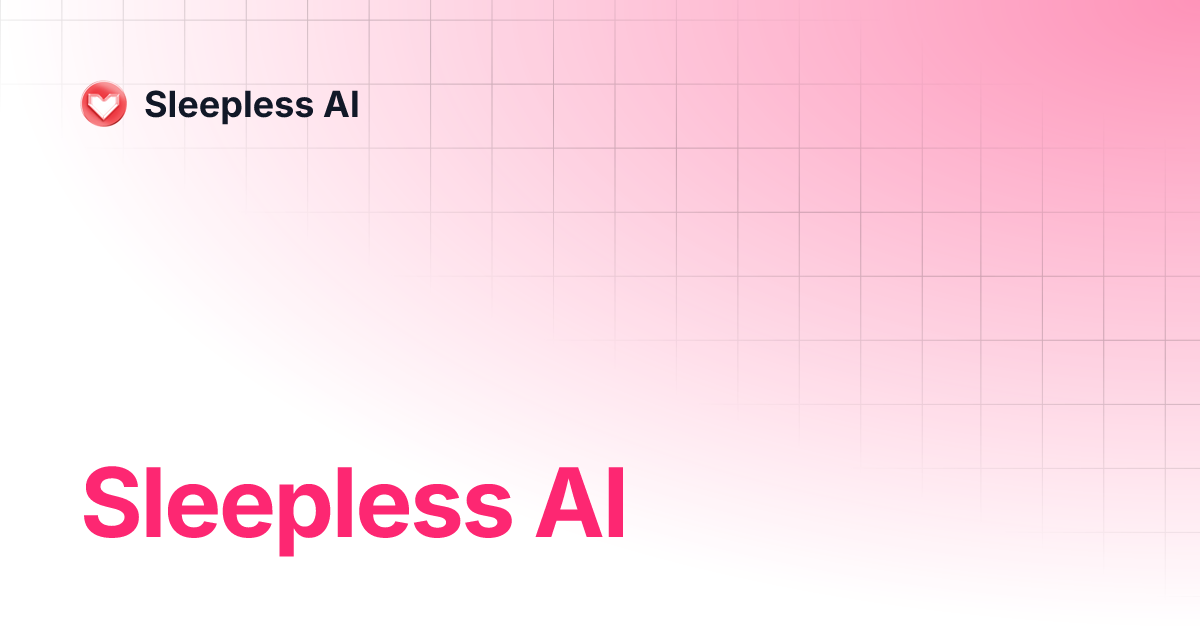 Sleepless AI